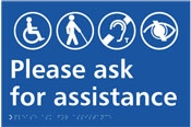 PLEASE ASK FOR ASSISTANCE SIGN
